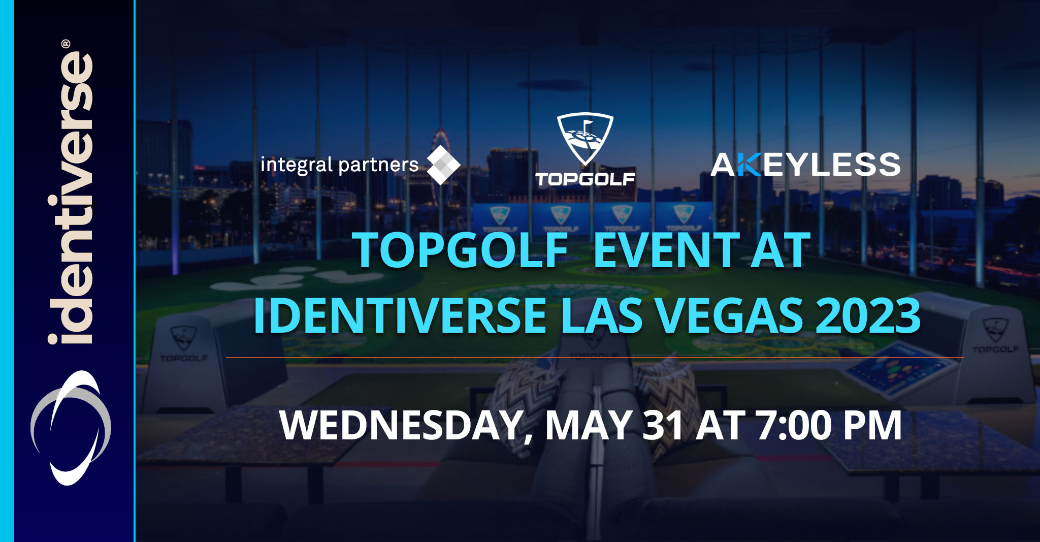 Identiverse Event at TopGolf Las Vegas 2023 - with Integral Partners